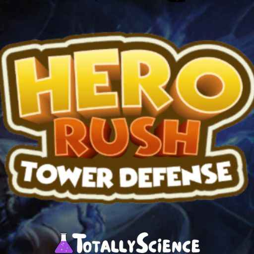 Hero Rush Tower Defense Unblocked - Play on Totally Science